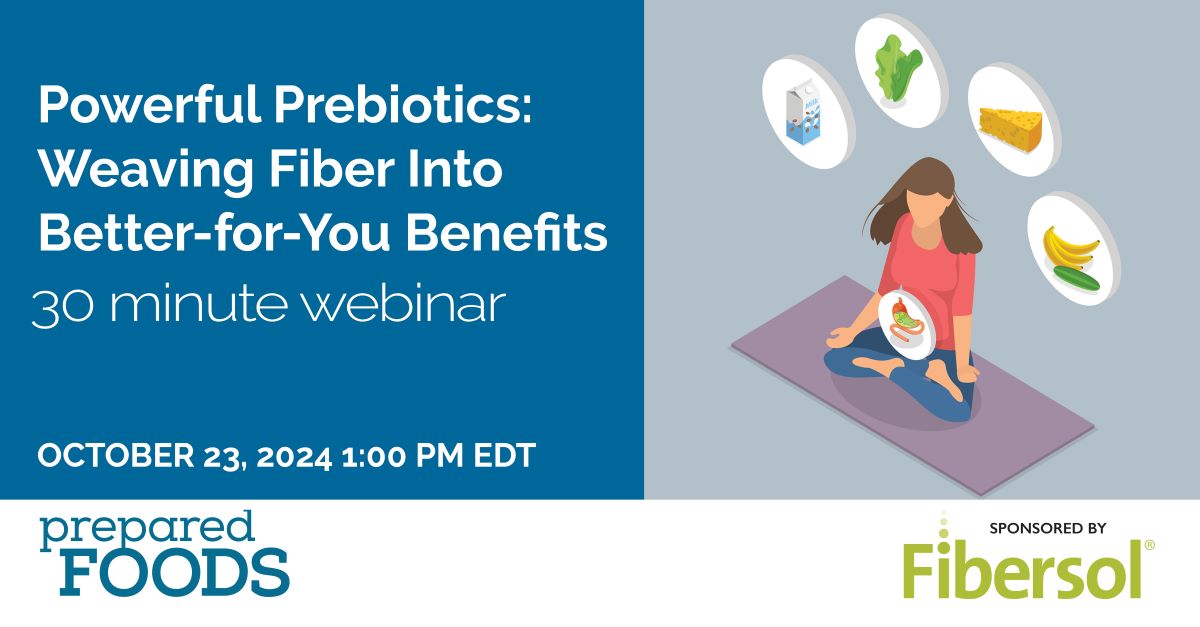 Powerful Prebiotics: Weaving Fiber Into Better-for-You Benefits ...