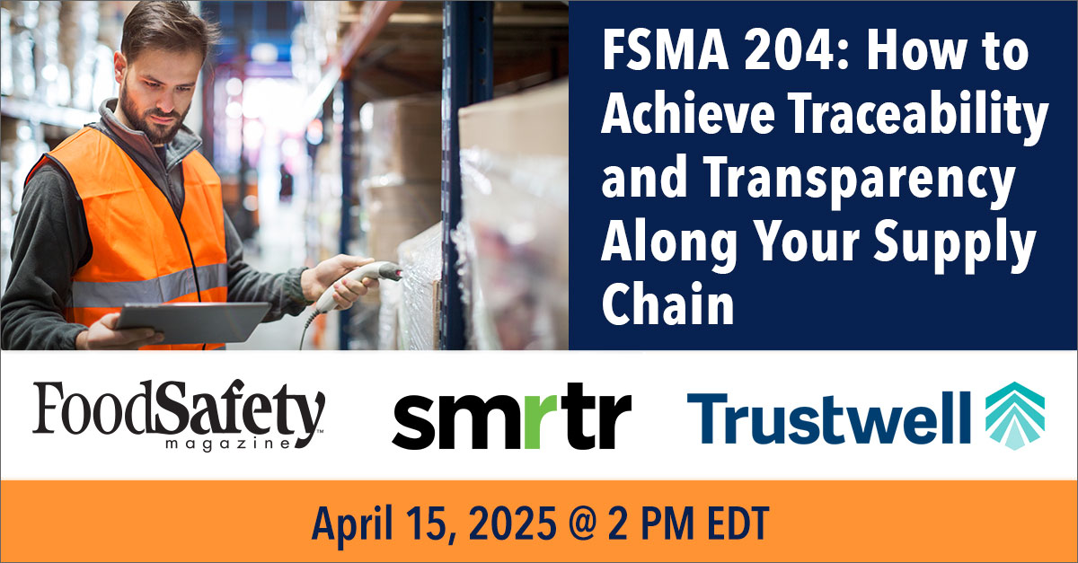 FSMA 204: How to Achieve Traceability and Transparency Along Your ...