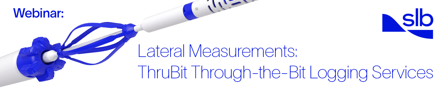 Lateral Measurements: ThruBit Through-the-Bit Logging Services Registration