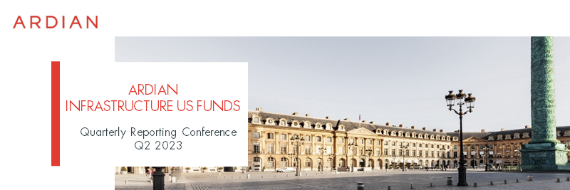 Ardian Infrastructure US Funds - Quarterly Reporting Conference Q2 2023 Registration